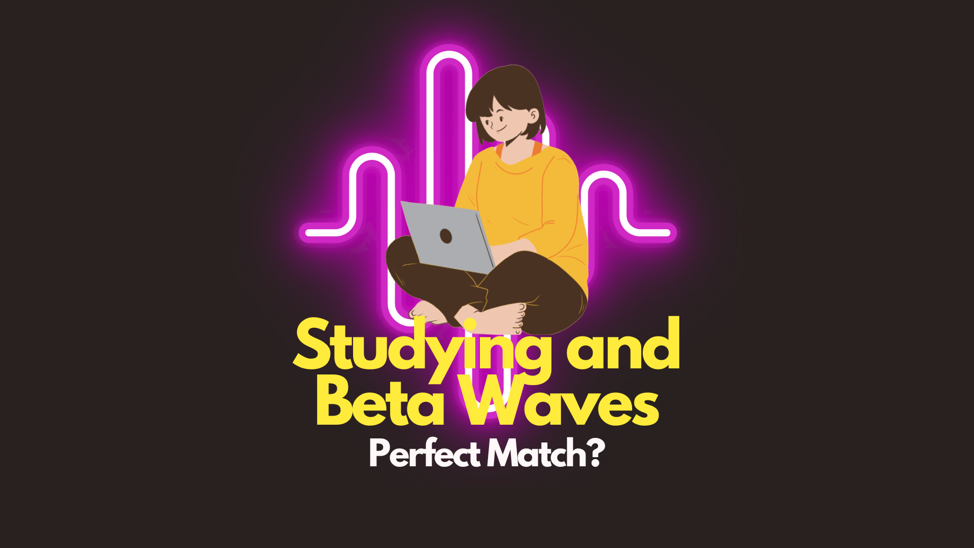 Beta Waves and Studying: The Perfect Match? • Gufito