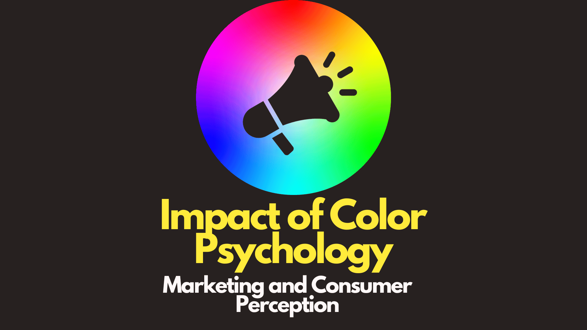 The Impact of Color Psychology in Marketing and Consumer Perception ...